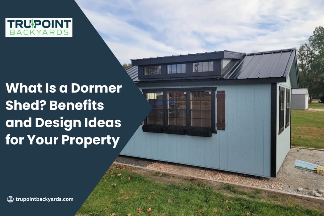 What Is a Dormer Shed? Benefits and Design Ideas